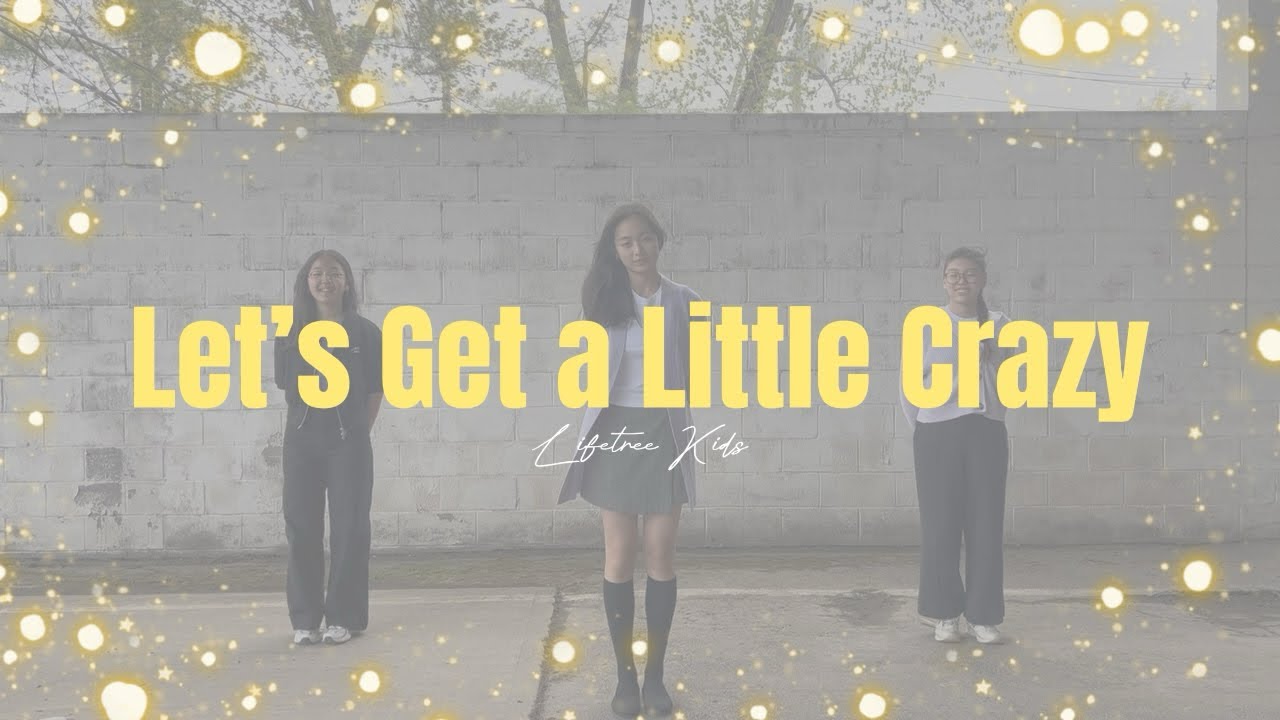 Let’s Get a Little Crazy - vbs dance video mirrored - YouTube