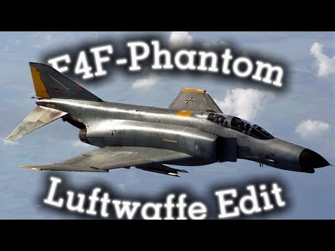 F4F-Phantom Luftwaffe Edit - YouTube