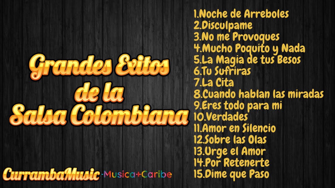 SALSA COLOMBIANA, SOLO EXITOS, 2023, MIX DE SALSA - CURRAMBAMUSIC - YouTube