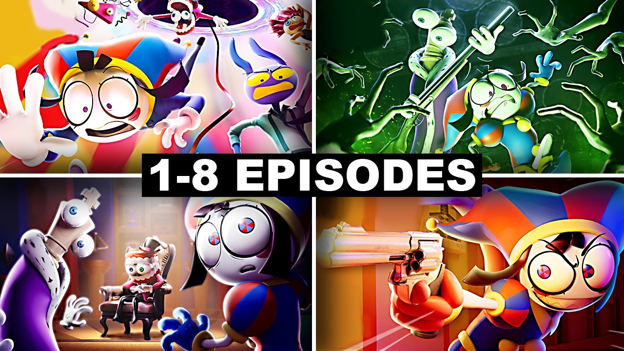 THE AMAZING DIGITAL CIRCUS 1-8 ALL EPISODES - FULL SERIES - YouTube