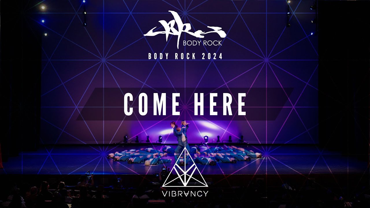 3rd Place Come Here | Body Rock 2024 @VIBRVNCY 4K - YouTube