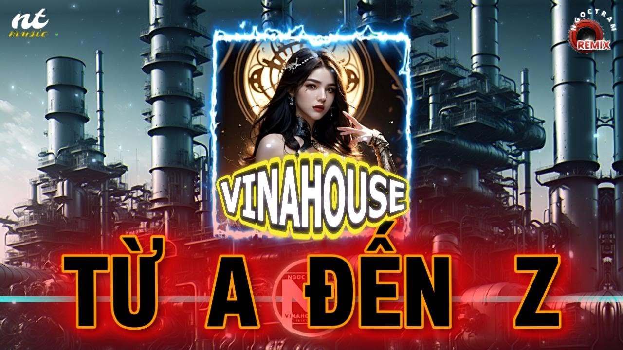 TỪ A ĐẾN Z REMIX - 24K RIGHT TEAM BRAY (DJ NGUYEN NHAC X HAI CHERYL ...