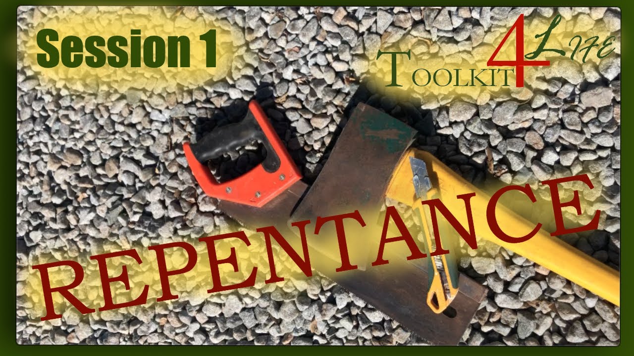 Toolkit4Life Session 1 REPENT FROM DEAD WORKS - YouTube