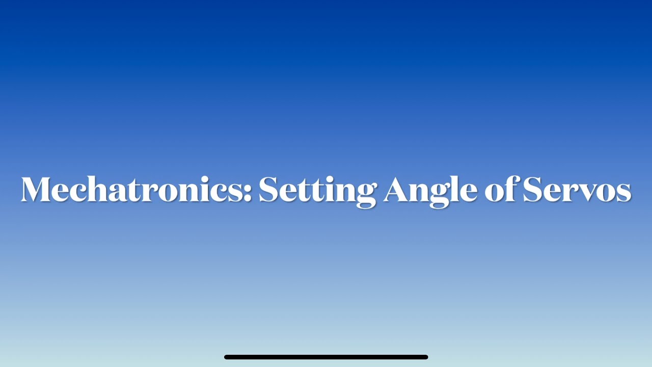 Mechatronics: Setting Angles of Servo Motors - YouTube