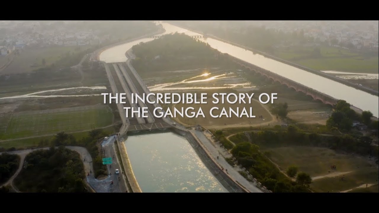 THE GANGA CANAL: ATCS SERIES - Ganga, The Mother River with Lokesh Ohri ...