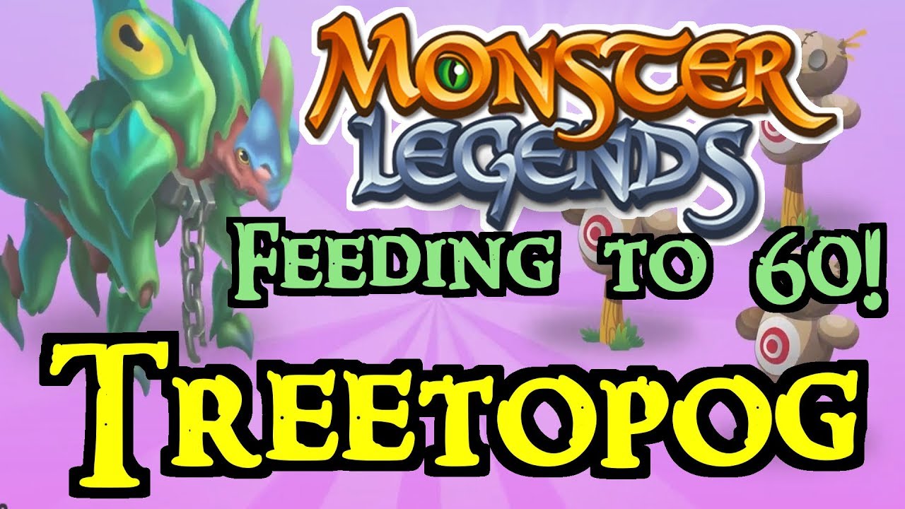 Monster Legends - Feeding to 60! : Treetopog - YouTube