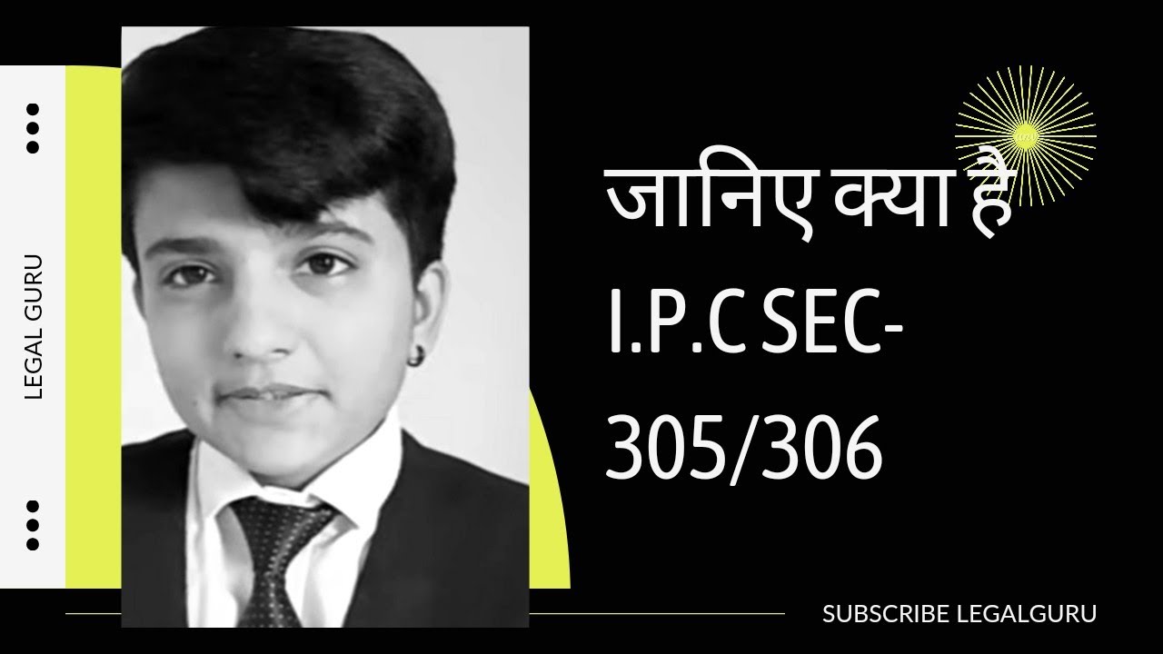 I P C Indian Penal Code Sections 305 306 In Brief By Advocate Nidhi K i-p-c-indian-penal-code-sections-305-306-in-brief-by-advocate-nidhi-k