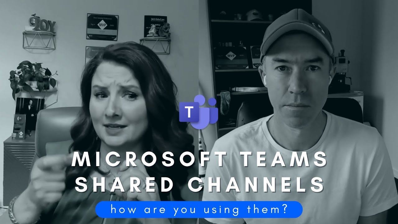 Maximizing Collaboration with Microsoft Teams Shared Channels - YouTube