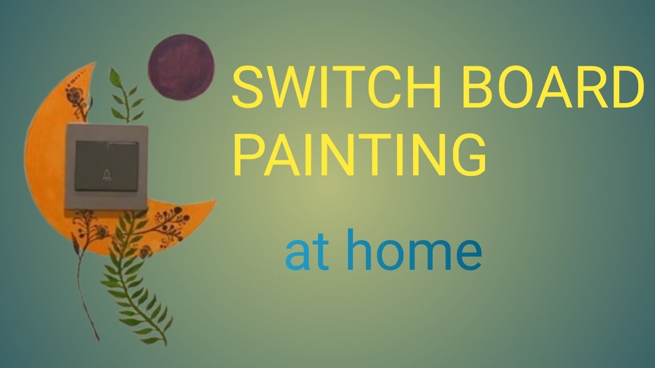 Switch board painting at home 🥰 - YouTube