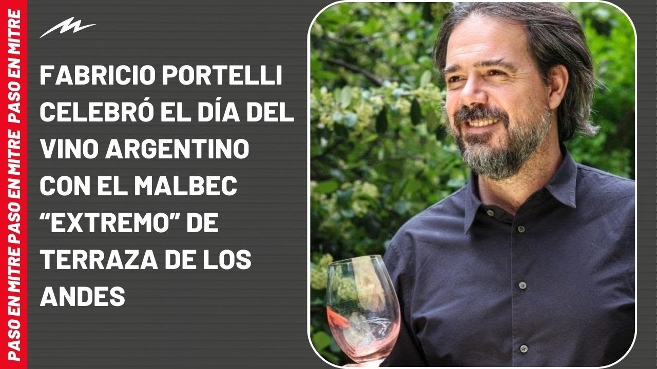 Fabricio Portelli celebró el Día del vino argentino con el malbec ...