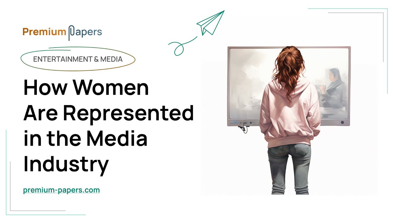 How Women Are Represented in the Media Industry - Essay Example - YouTube