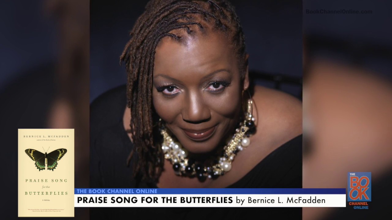 Praise Song for the Butterflies by Bernice McFadden - YouTube