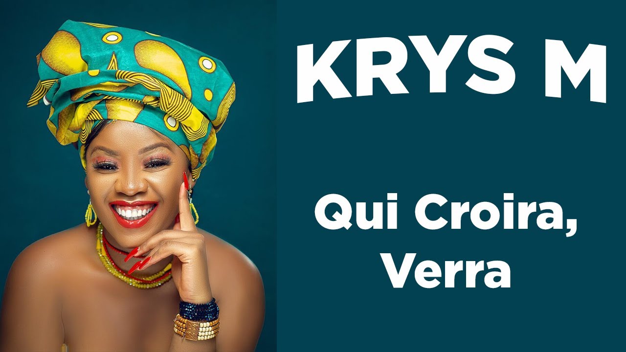 KRYS M - Qui croira verra (Lyrics/Paroles) - YouTube