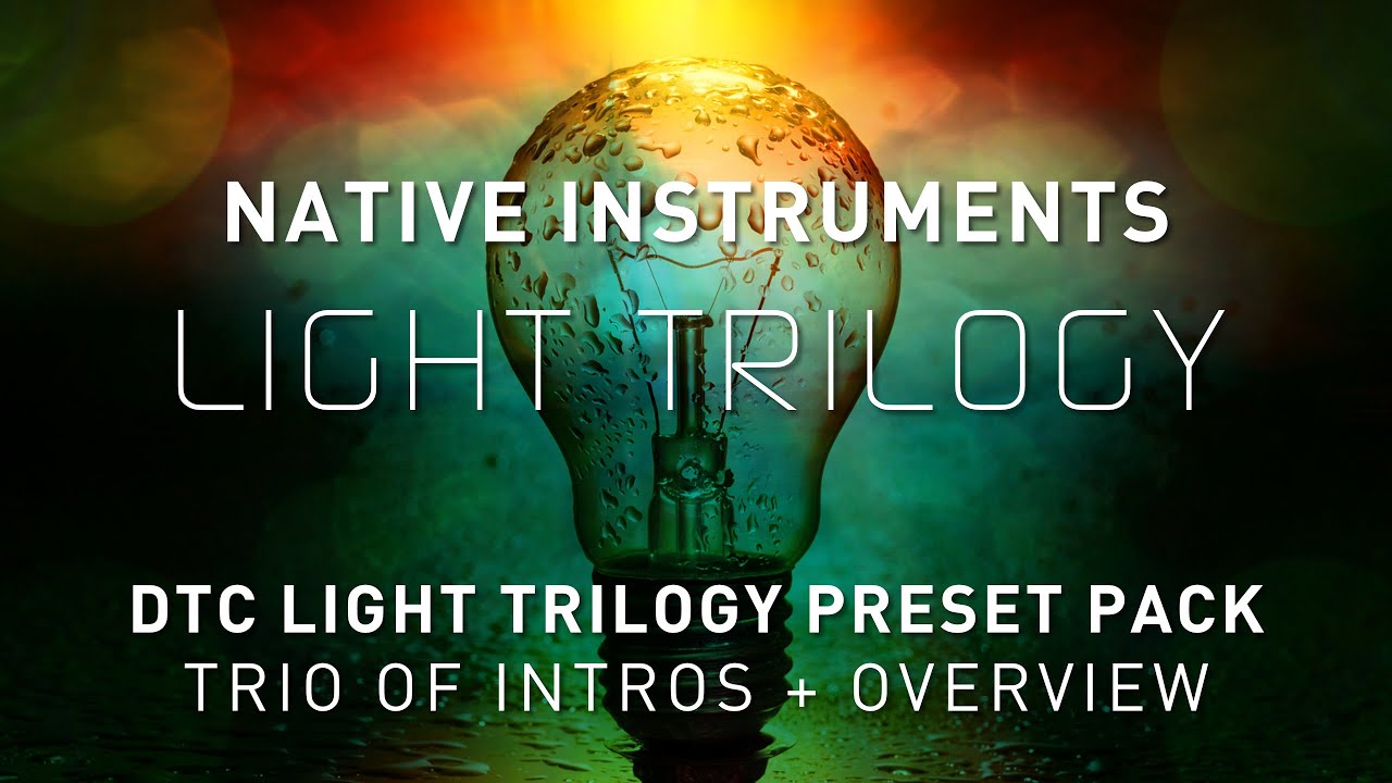 NATIVE INSTRUMENTS - DTC Light Trilogy - 45 Preset Pack - YouTube
