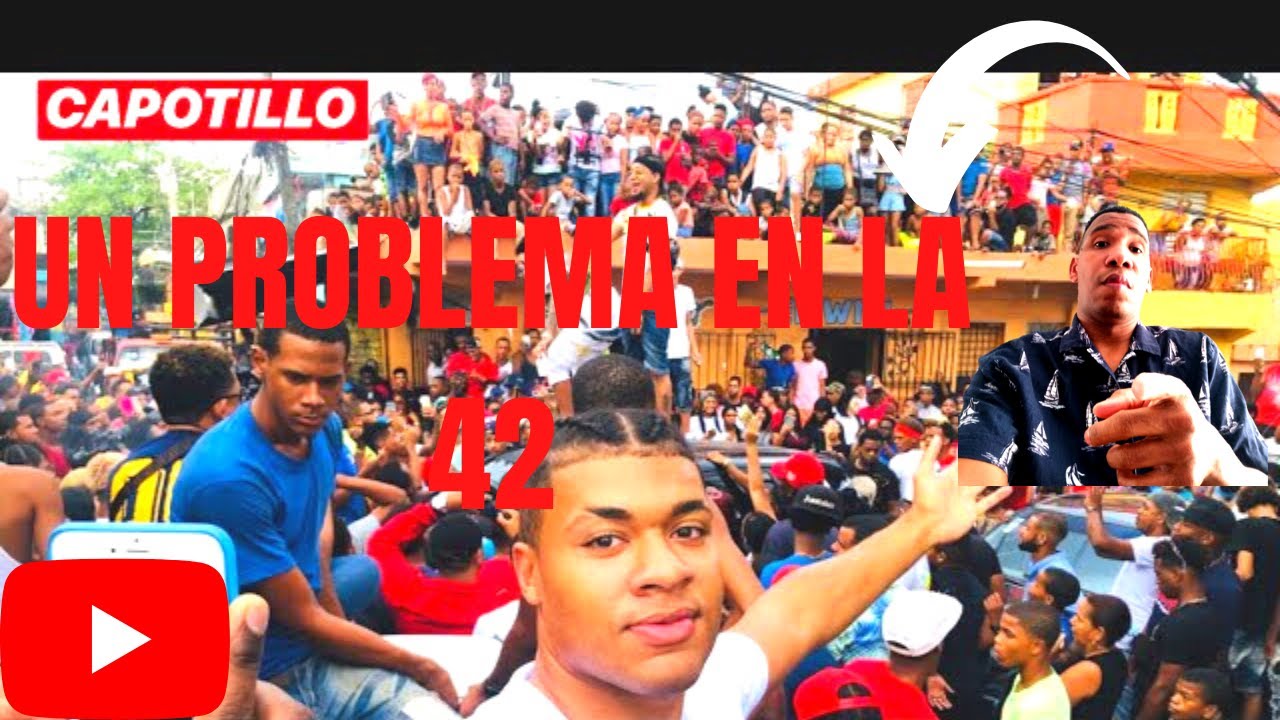UN GRAN PROBLEMA en la 42 del BARRIO CAPOTILLO con el TETEO. - YouTube