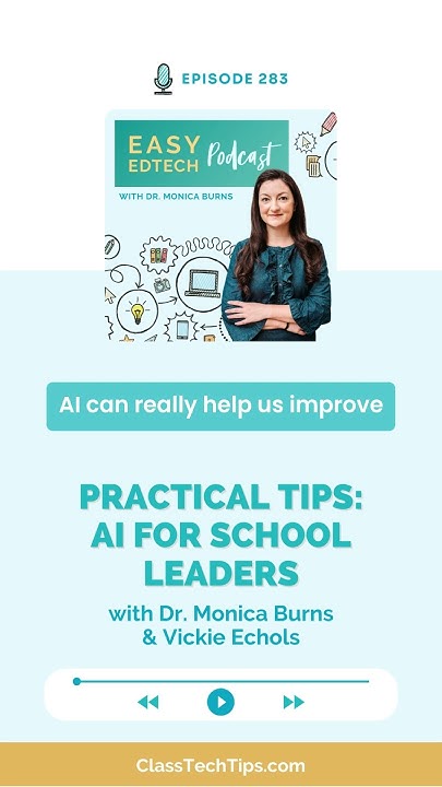Practical Tips AI for School Leaders with Vickie Echols - Easy EdTech ...