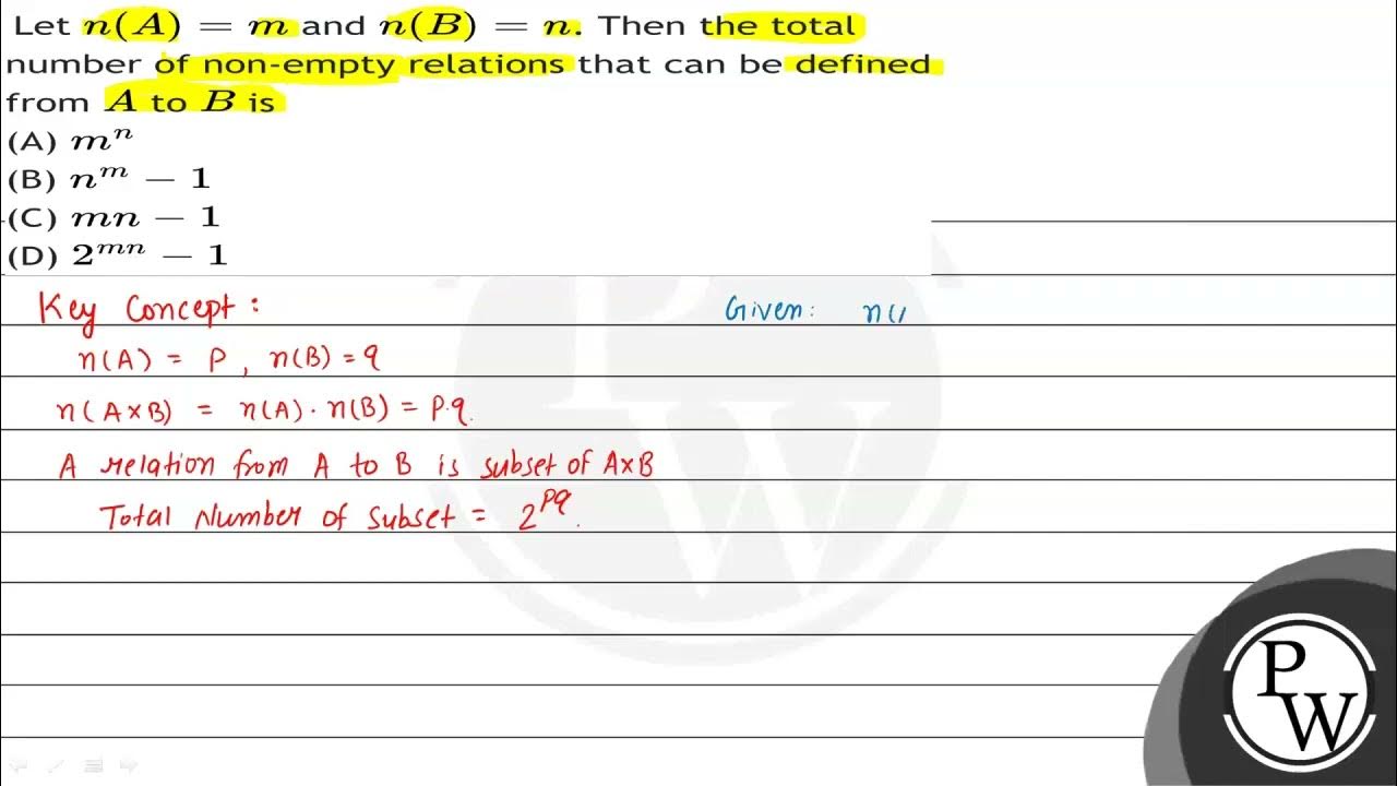 Let \( n(A)=m \) and \( n(B)=n \). Then the total number of non-empty relations that can be defi ...
