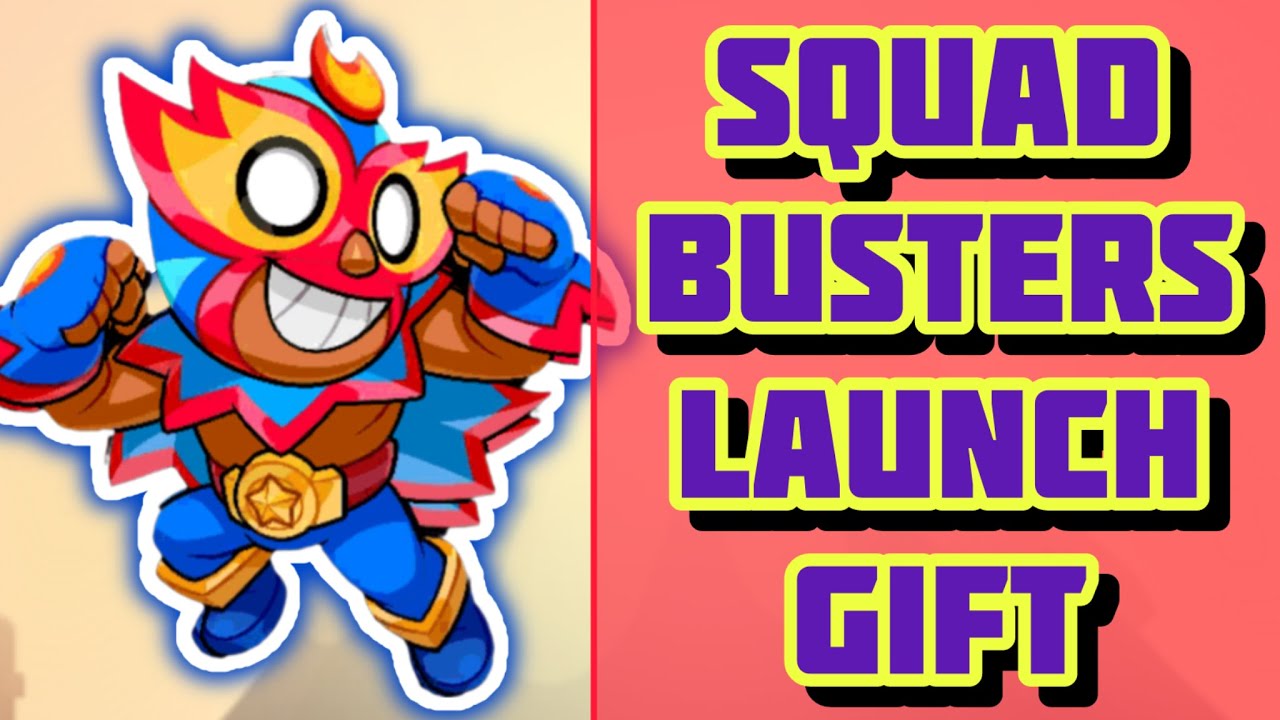 Squad Busters Launch Gift! - YouTube