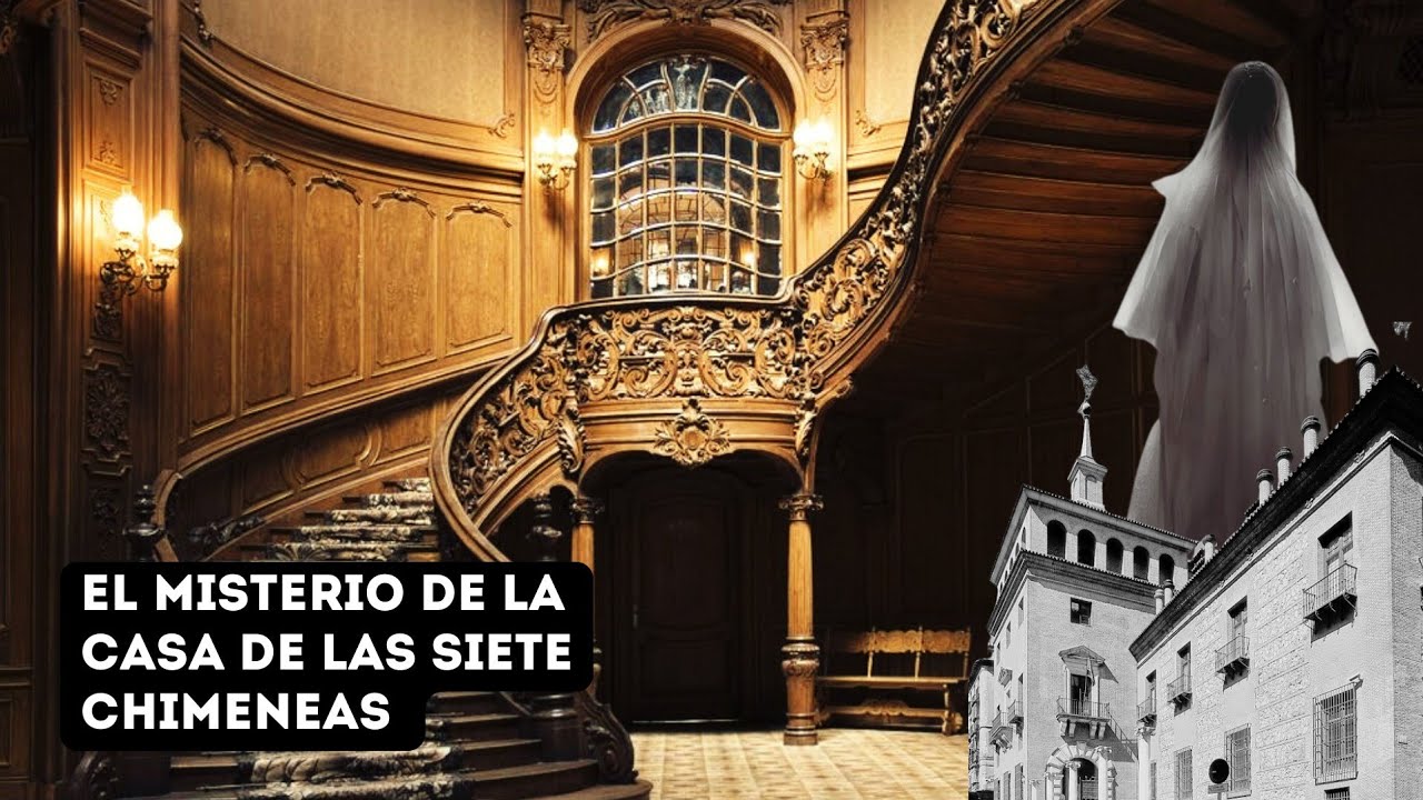 🏚️ 𝗟𝗮 𝗖𝗮𝘀𝗮 𝗱𝗲 𝗹𝗮𝘀 𝗦𝗶𝗲𝘁𝗲 𝗖𝗵𝗶𝗺𝗲𝗻𝗲𝗮𝘀: 𝗠𝗶𝘀𝘁𝗲𝗿𝗶𝗼𝘀, 𝗟𝗲𝘆𝗲𝗻𝗱𝗮𝘀 𝘆 𝗦𝗲𝗰𝗿𝗲𝘁𝗼𝘀 ...