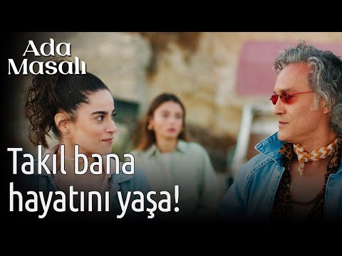 Ada Masalı 15. Bölüm - Takıl Bana Hayatını Yaşa!
