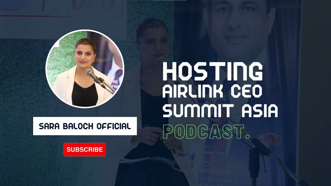 Sara Baloch | Hosting Corporate Shows | AirLink CEO Summit Asia Podcast ...