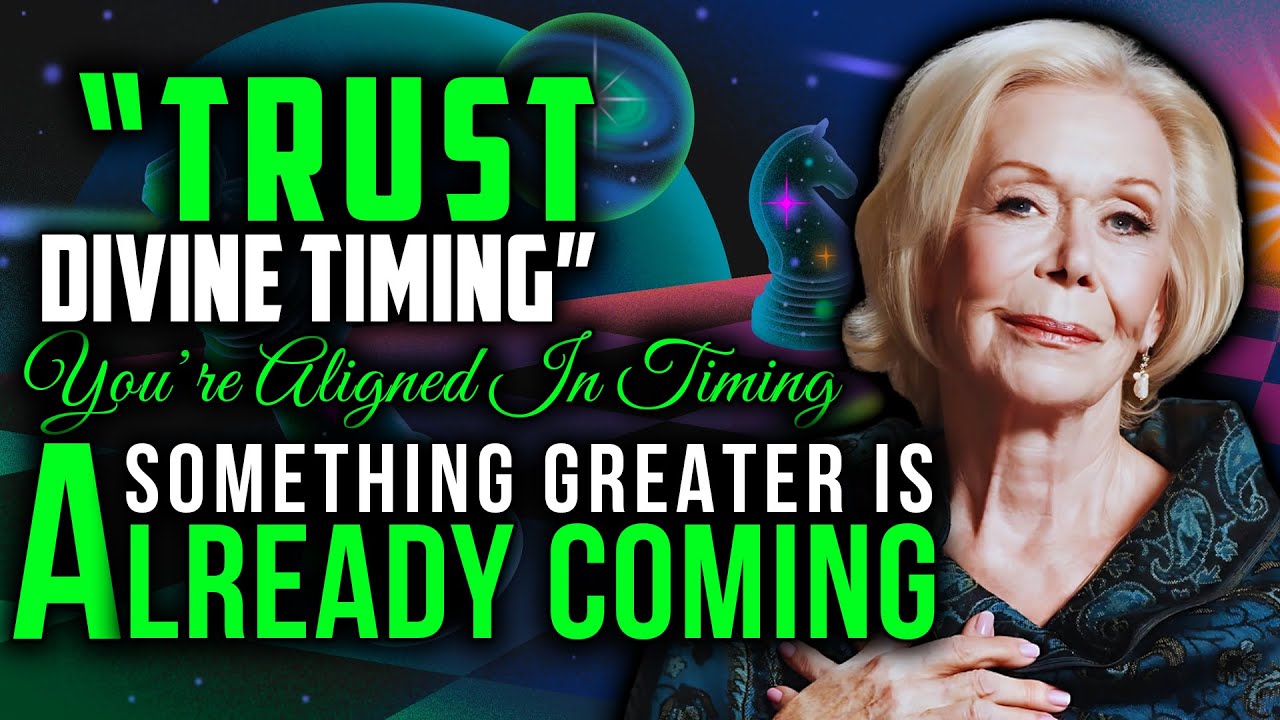 Louise Hay - Trust Divine Timing: God Is Quietly Preparing You for ...