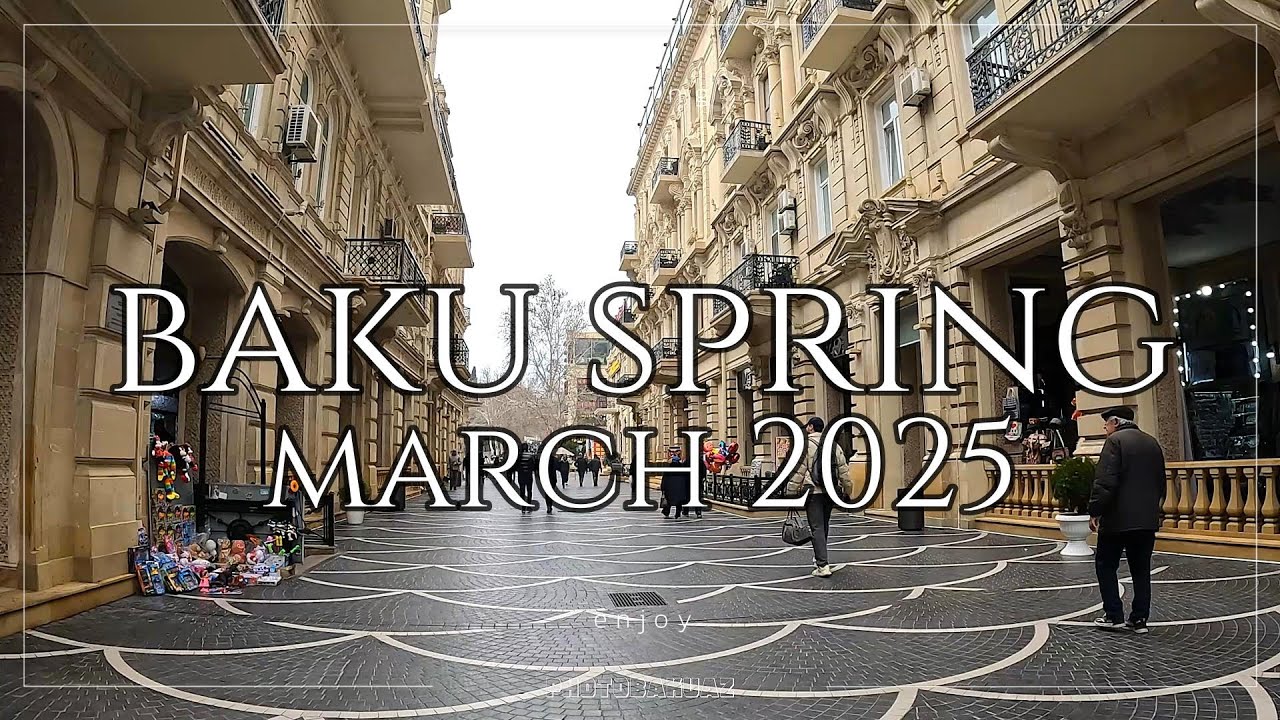[4K] Spring Walking in Baku Streets, Azerbaijan / March, 2025 - YouTube
