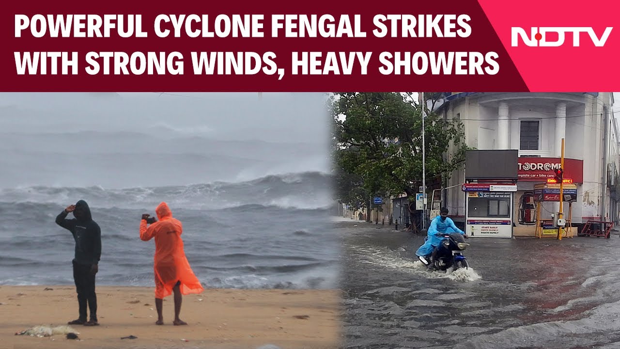 Cyclone Fengal Latest | Cyclone Fengal Makes Landfall With Gusty Winds ...