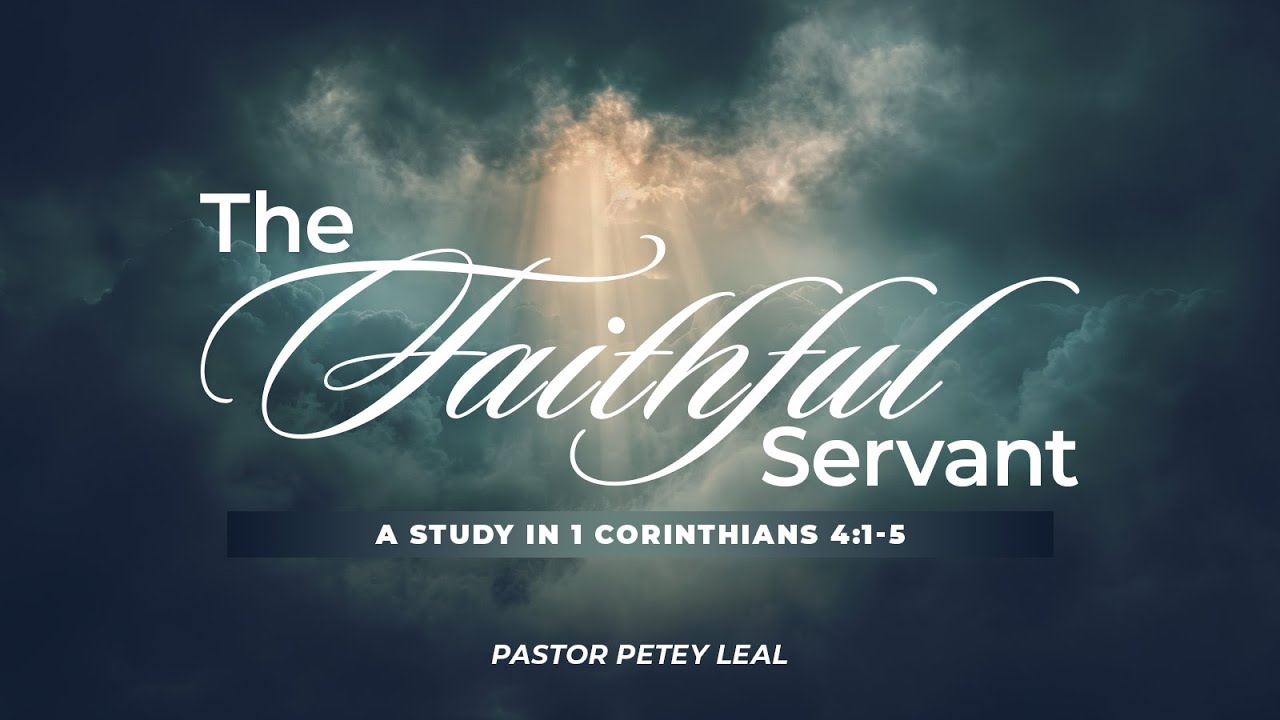 The Faithful Servant | Pastor Petey Leal Jr. | 12/08/2024 - YouTube