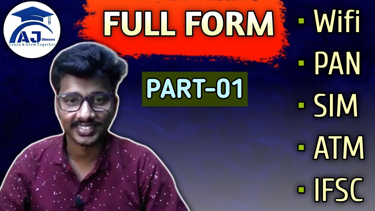 Full form in english || Part 01 || SIM, PAN, ATM, IFSC, WiFi || AJ Classes - YouTube