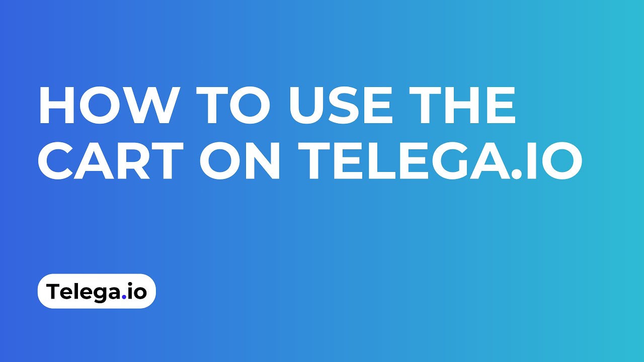 How to Use the Cart on Telega.io - YouTube