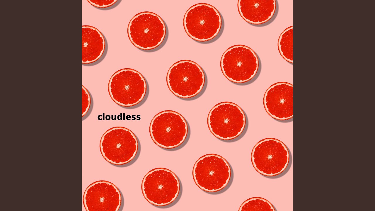 cloudless - YouTube
