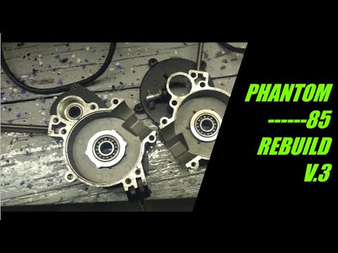 PHANTOM 85 complete teardown and rebuild (version 3) part 1 ((YD100 ...