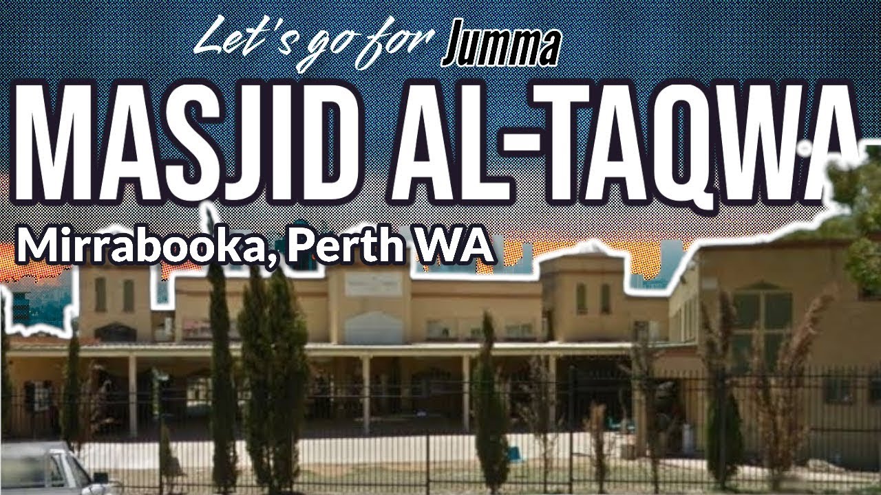 let's go for Jummah, Masjid Al-Taqwa Mirrabooka, Perth WA - YouTube