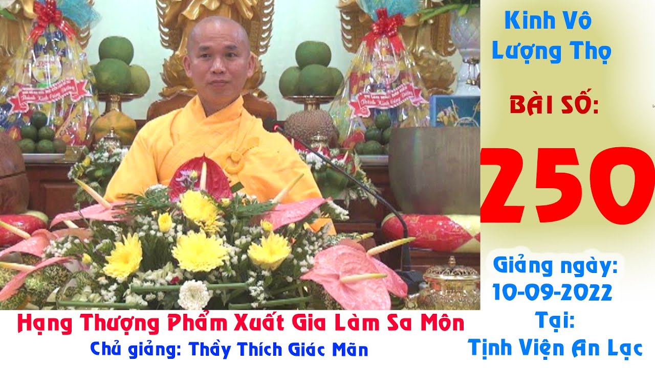250 Kinh Vô Lượng Thọ Như Lai Chủ Giảng Thầy Thích Giác Mãn - YouTube