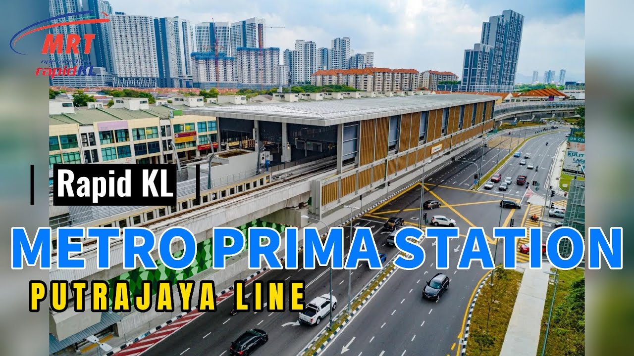 Putrajaya MRT Line, PY09 Metro Prima MRT Station - YouTube