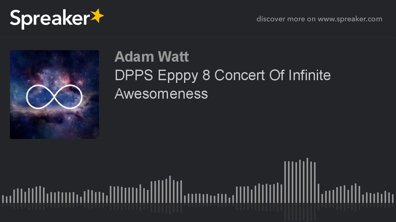DPPS Epppy 8 Concert Of Infinite Awesomeness - YouTube