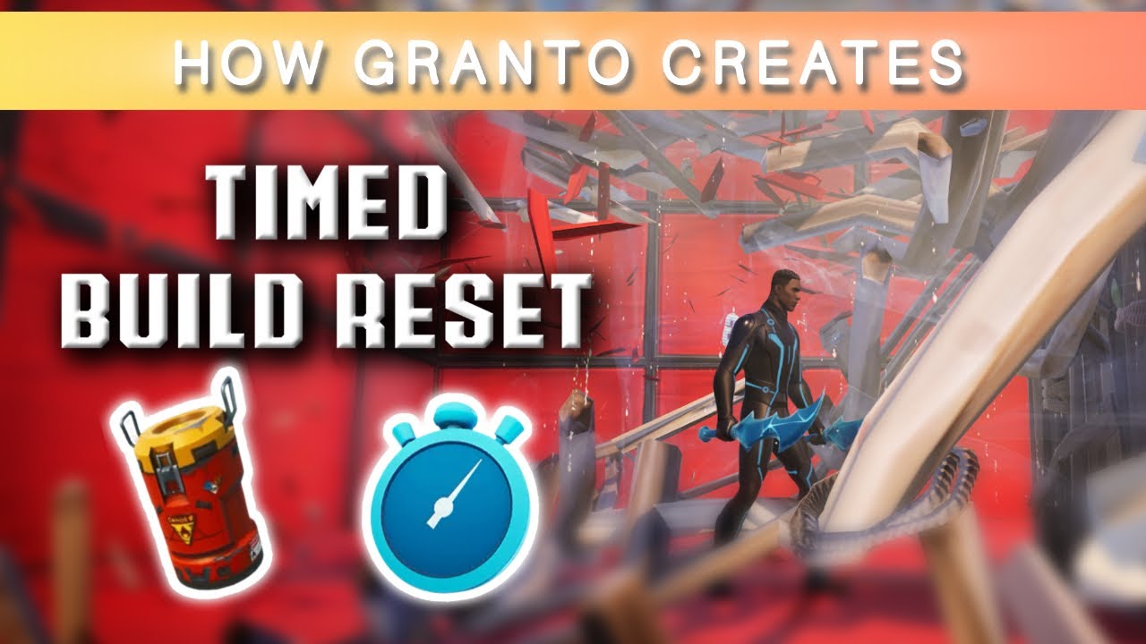 How Granto Creates Timed Build Reset in Fortnite! - YouTube