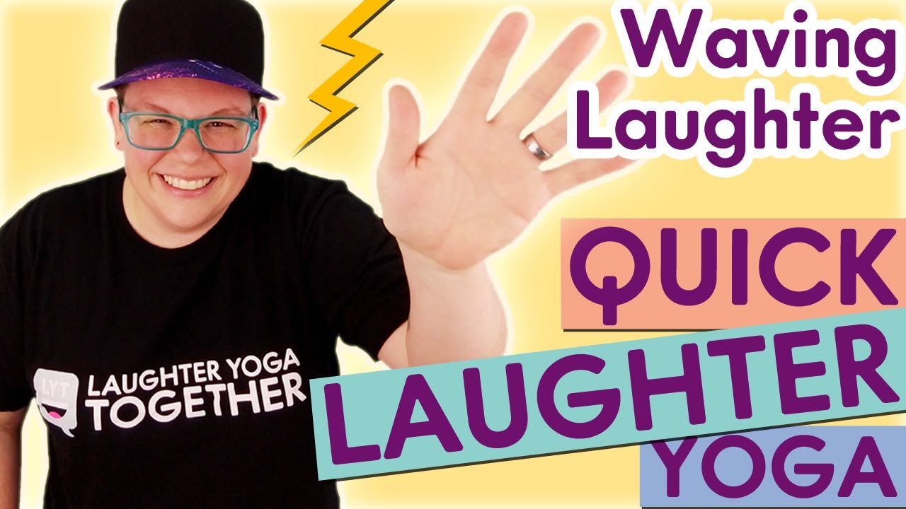 Quick Laughter Yoga Session: 14 MIN / Waving Laughter / Laughter Yoga ...