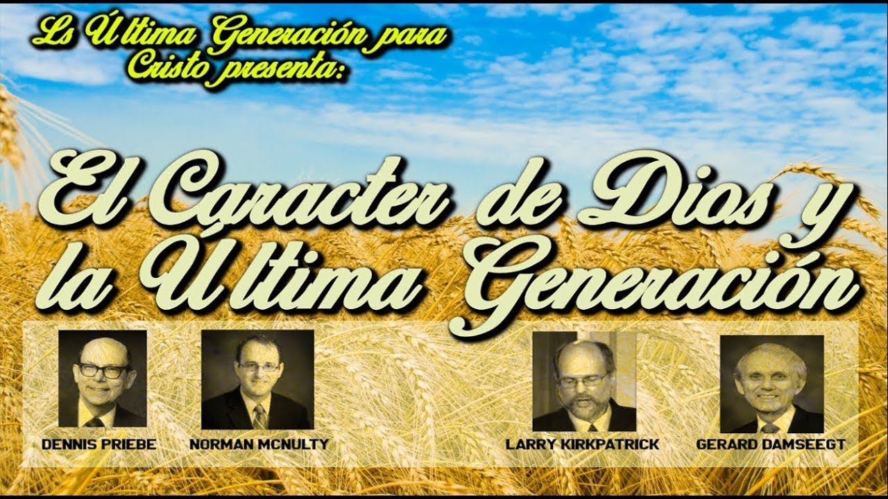 1 Last Generation Theology /Teología de La Ultima Generación / Por que ...
