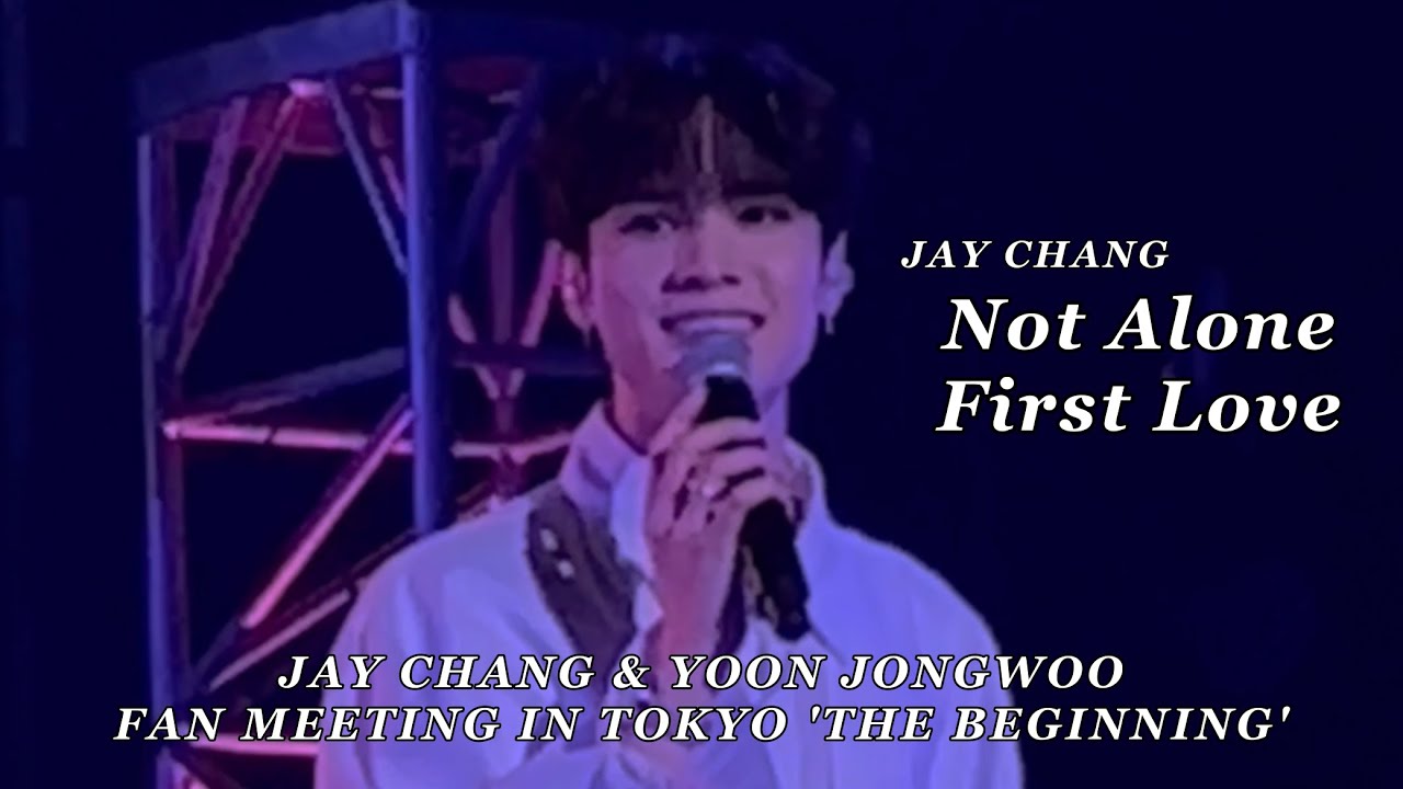 [FanCam] JAY CHANG 제이창 Medley #1 - JAY CHANG & YOON JONGWOO FAN MEETING IN TOKYO「THE BEGINNING ...