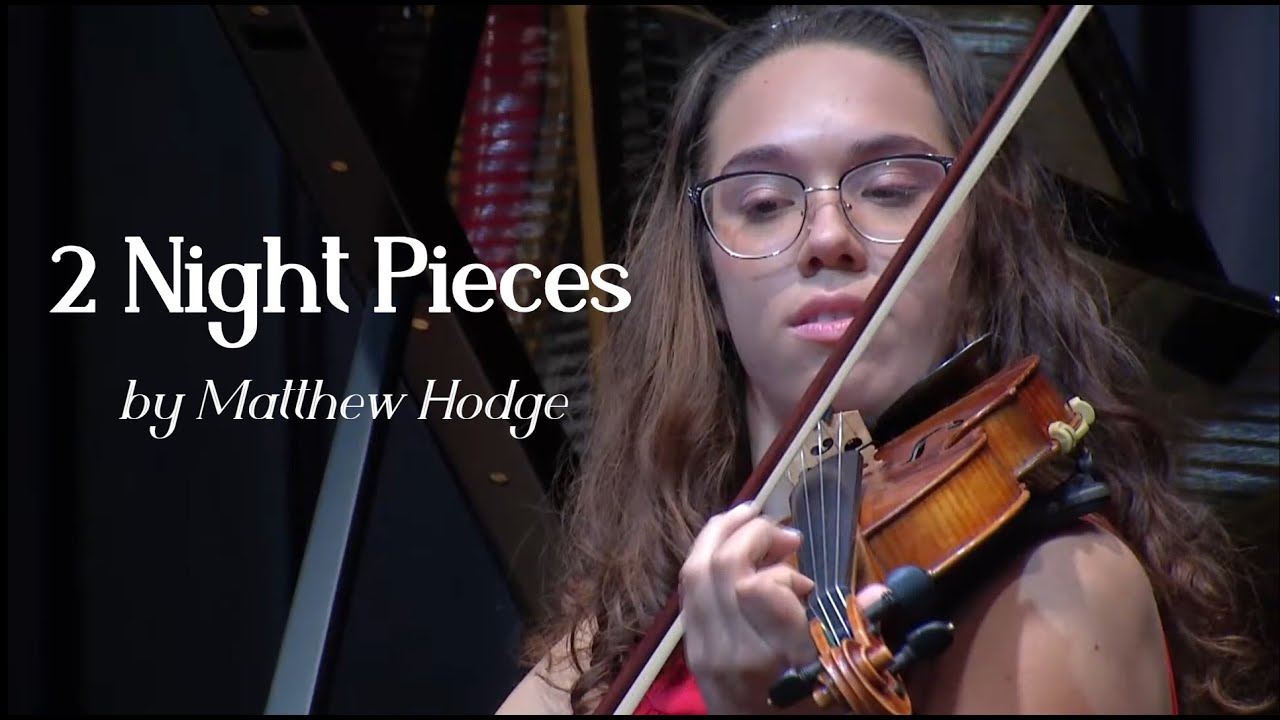 Matthew Hodge | 2 Night Pieces (2022) version for violin and piano ...