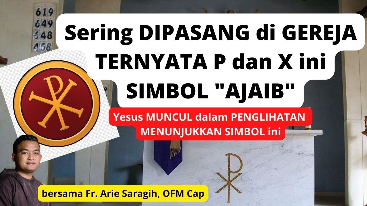 Sering MUNCUL dalam GEREJA, SIMBOL P dan X ini TERNYATA "AJAIB ...