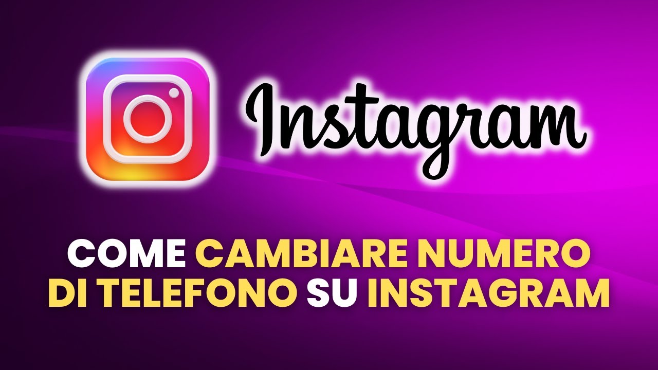 Come Cambiare Numero su Instagram - Guida Pratica per Principianti ...