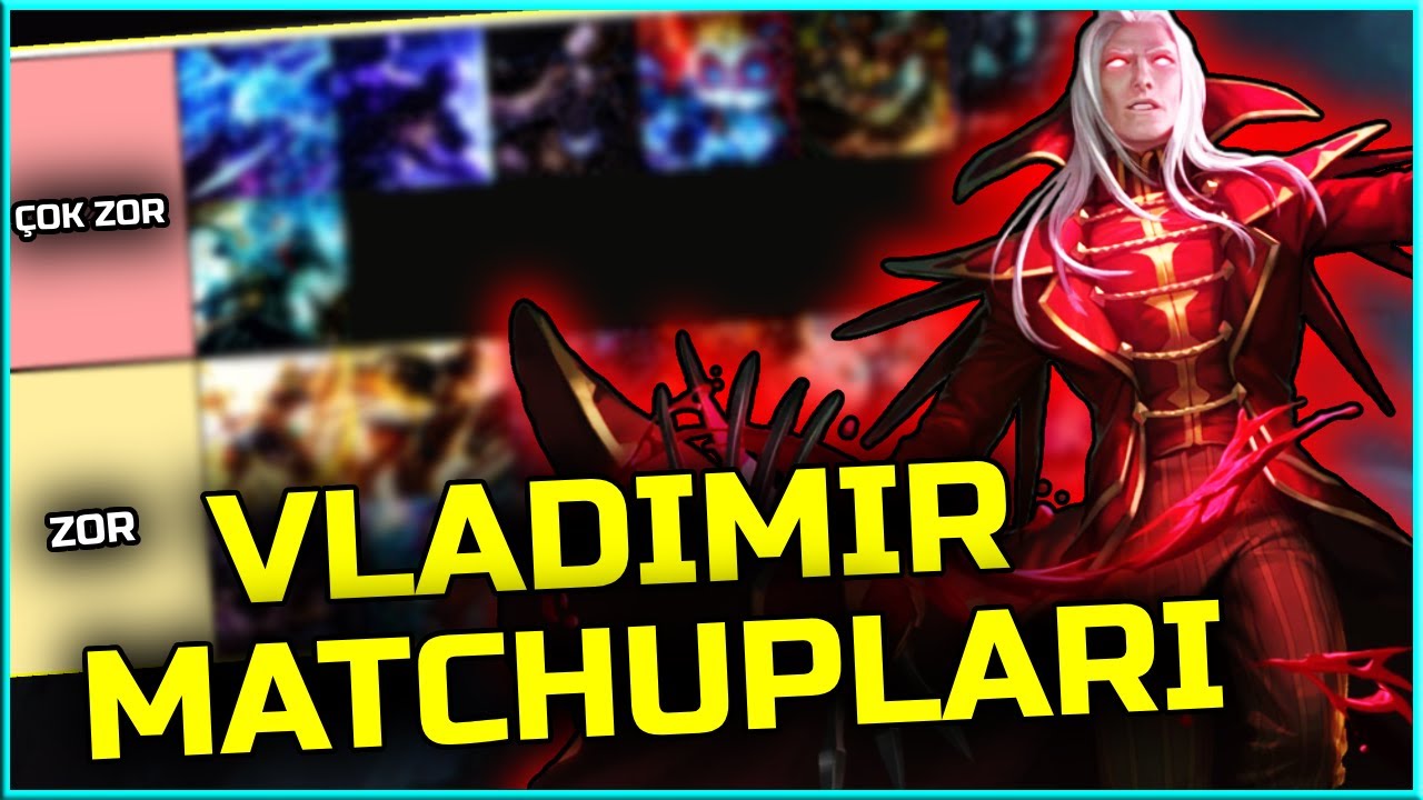 EN ZOR VLAD MATCHUP'I HANGİSİ? | VLADIMIR MATCHUP TIER LIST - YouTube