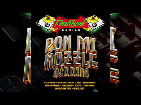 Pon Mi Nozzle Riddim Mix (2025 Remastered) Cutty Ranks,Lady June,Lady June [Penthouse Records]