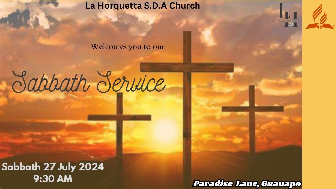La Horquetta S.D.A Church Sabbath Service 27th July 2024 - YouTube