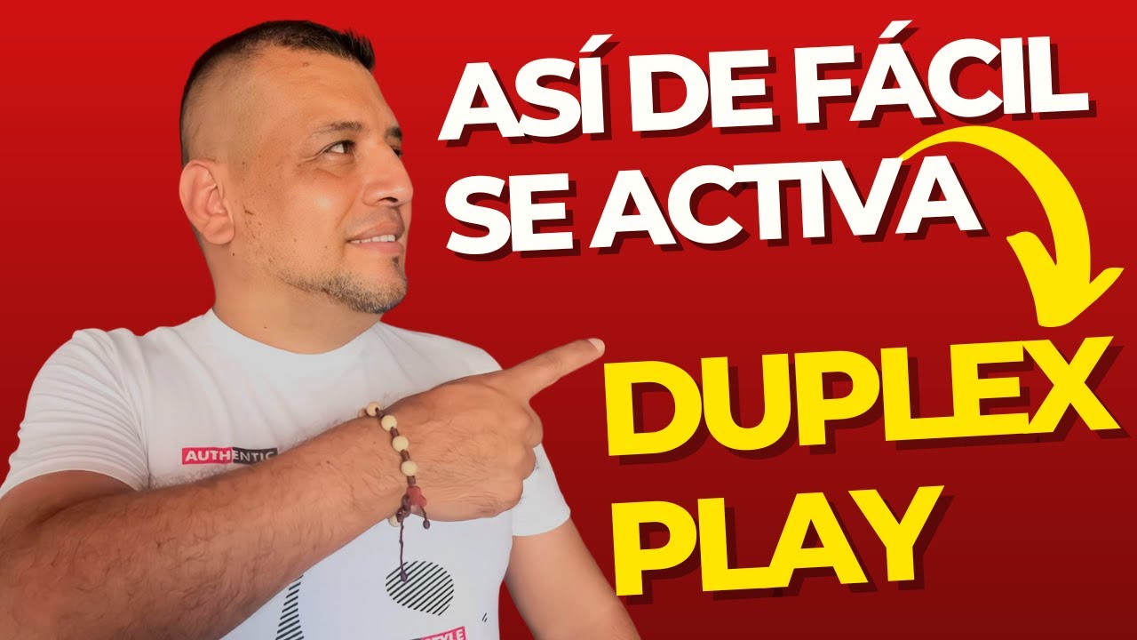 Cómo activar DUPLEX PLAY de manera Fácil!😀 - YouTube
