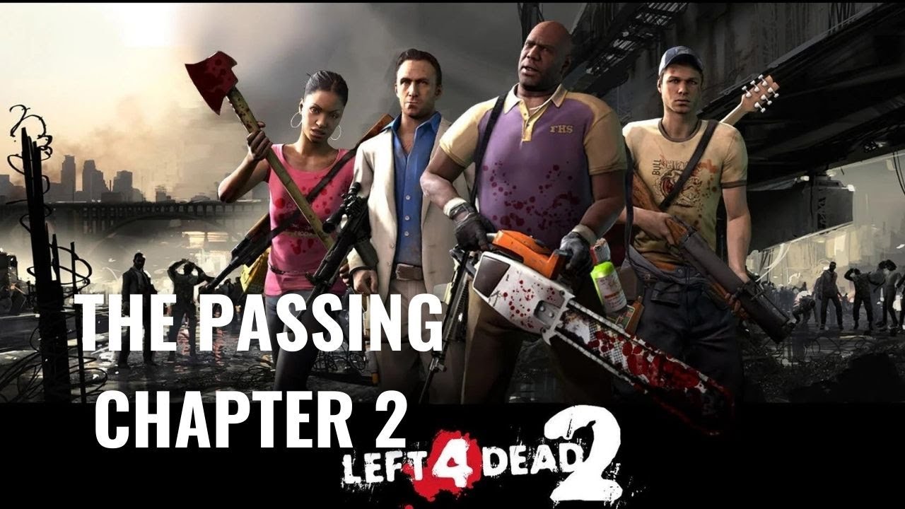 Left 4 Dead 2 | The Passing | Game Movie | Cinematic Gameplay | Chapter ...