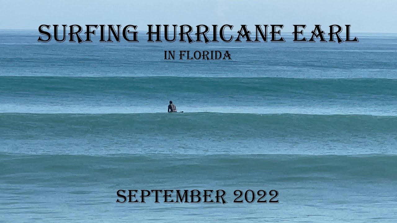 Surfing Hurricane Earl in Florida September 2022 - YouTube